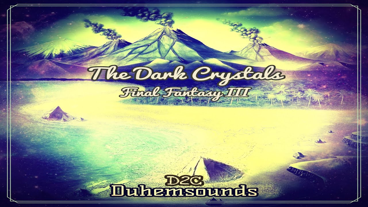 The Dark Crystals - Final Fantasy III : D2C 🐺 - YouTube