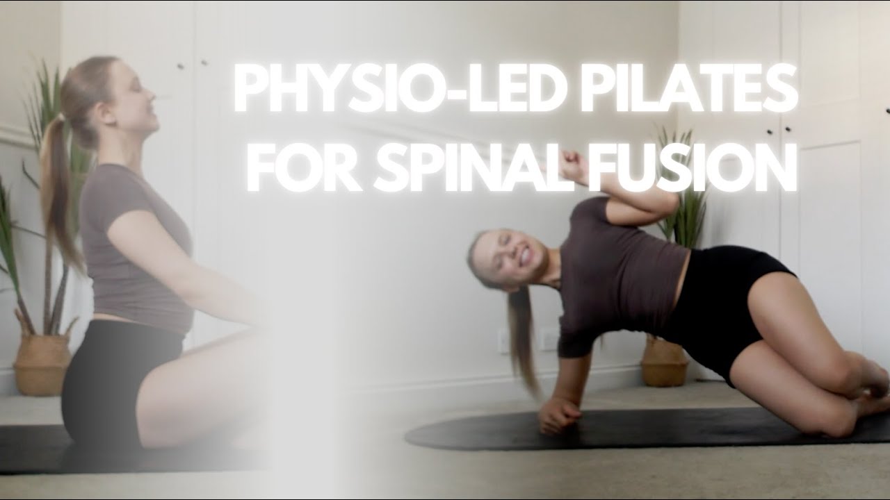 Physiotherapy led Pilates for Spinal Fusion - YouTube