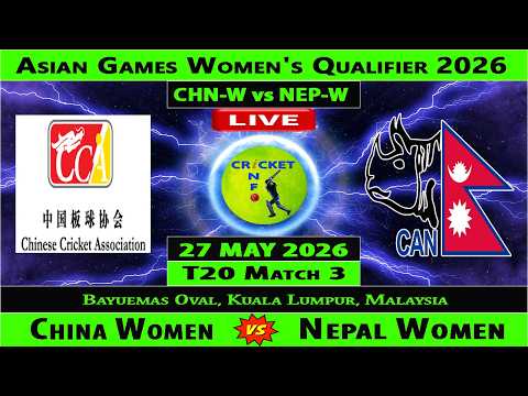 China Women vs Nepal Women | CHN-W vs NEP-W Live | 3rd Match of Asian Games Women's Qualifier 2026