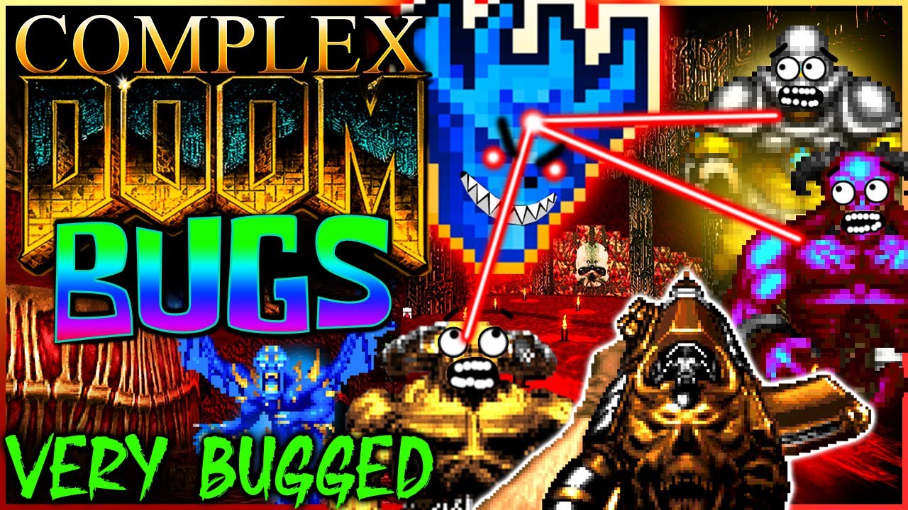 Bugged AF | Complex Ultra (Part 9) | Doom: Bloodstain Maps 27-28 | LCA ...