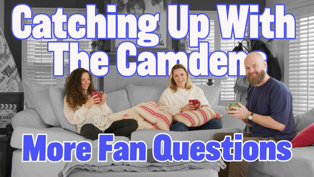 Catching Up With The Camdens: More Fan Questions! - YouTube