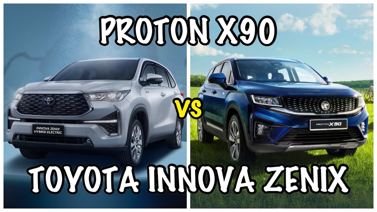 PROTON X90 vs TOYOTA INNOVA ZENIX - YouTube