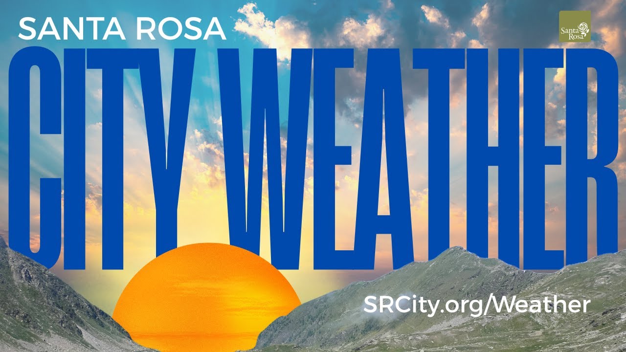 City of Santa Rosa Weather Website - YouTube