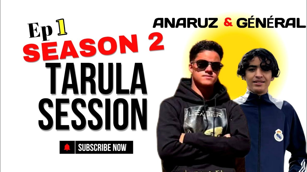 Tarula #session #season #2 #Ep1 Anaruz & GÉNÉRAL #afgan #Imran #Azrour ...