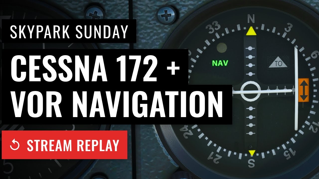 Stream Replay: Skypark + C172 VOR Navigation - Cargo Missions ...