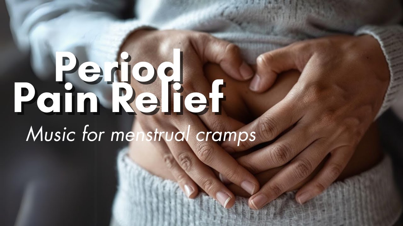 Period Cramp Music - Deep Targeted Pain Relief [FAST ACTING] 😌 - YouTube