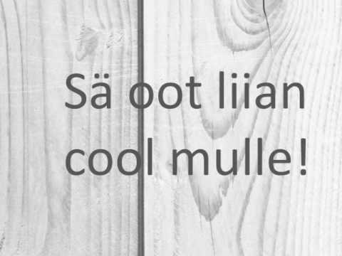 Theodore Sernola: Sä oot liian cool mulle