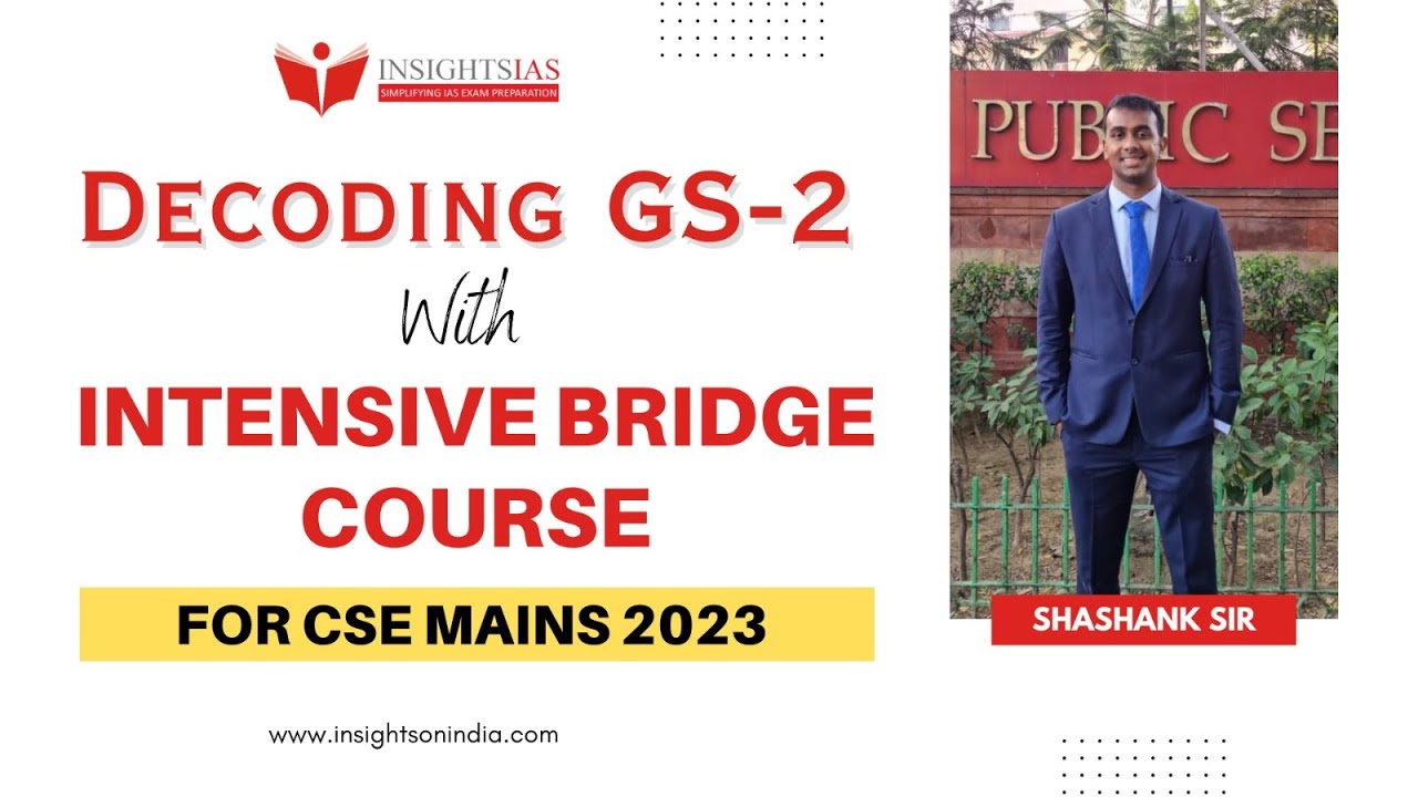 Decoding GS-2 with Intensive Bridge Course(IBC) for #UPSC CSE MAINS ...