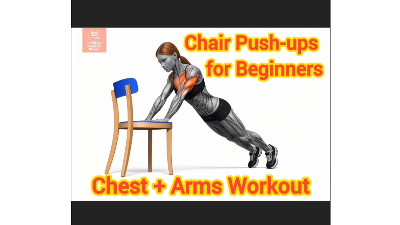 Chair Push-ups for Beginners | Chest + Arms Workout at Home | 50 Plus ...