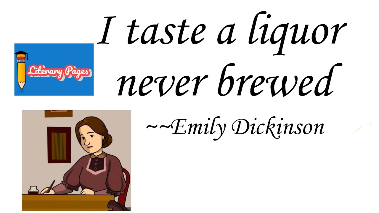 I taste a liquor never brewed by Emily Dickinson - YouTube