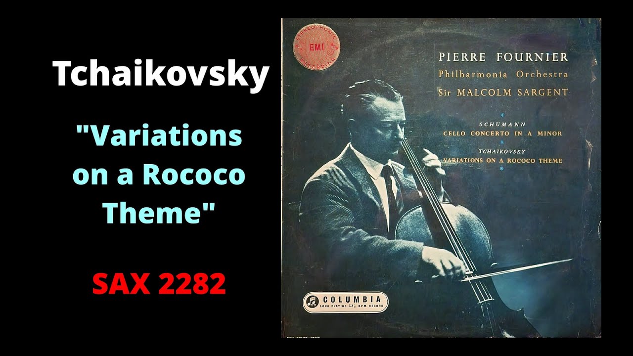 Pierre Fournier / Tchaikovsky - Variations On A Rococo Theme. Op.33 ...