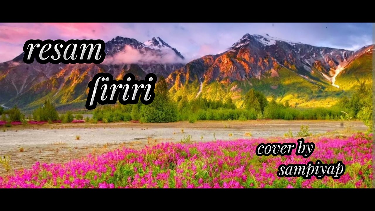 resam firiri cover by sampiya music - YouTube