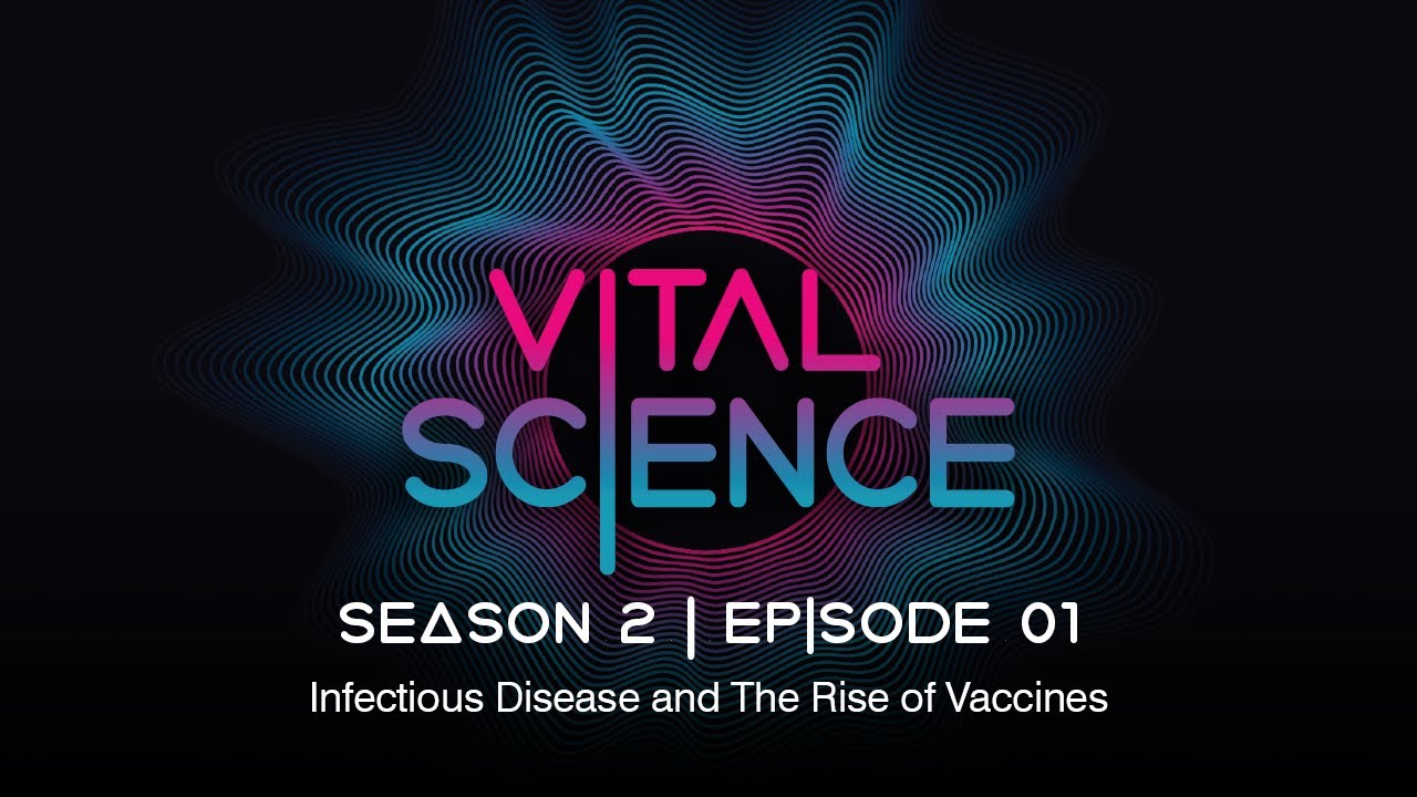 Infectious Disease and The Rise of Vaccines | Vital Science: S2, E01 ...