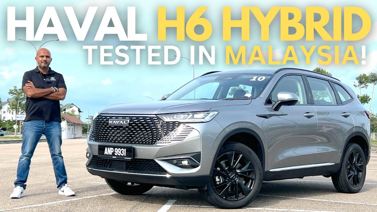 Haval H6 Hybrid Full Malaysian Review - Is This The Next Big Thing ...