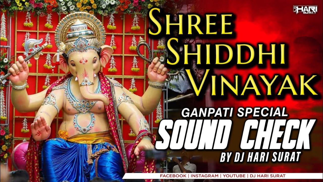 Shree Siddhivinayak (Ganpati Special Sound Check Mix) Dj Hari Surat ...