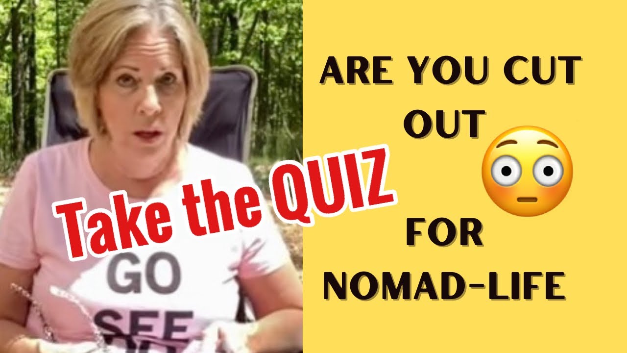 New Beginnings! Are you cut out to leave 4 walls and become a nomad? Learn the truth! Take the ...