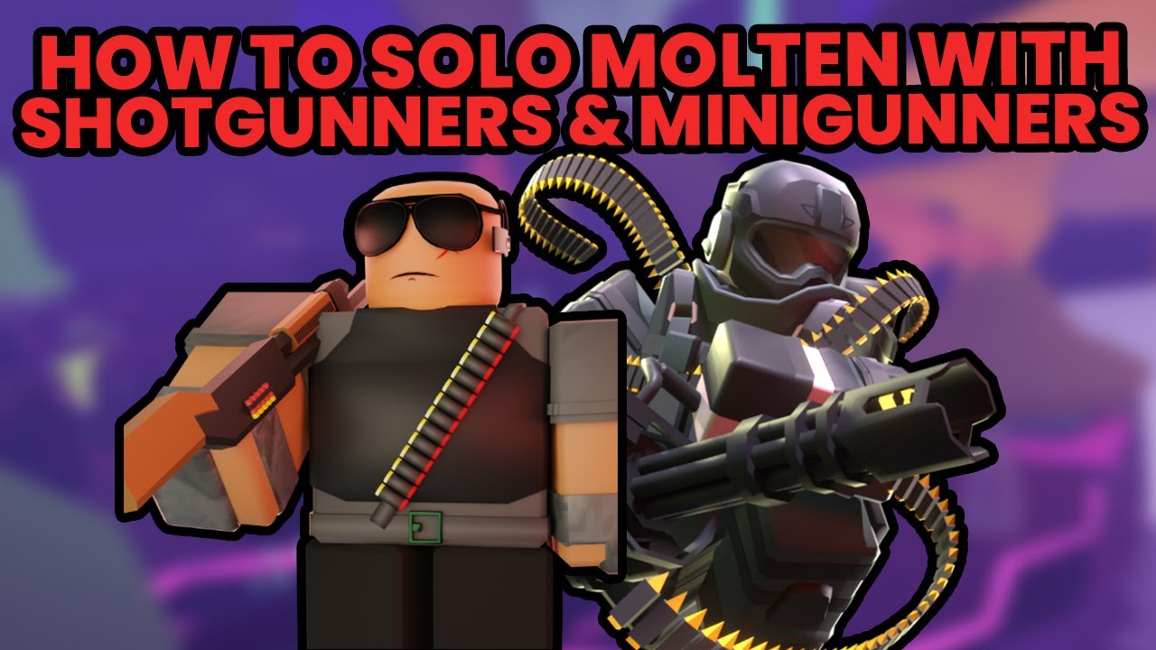How To Solo Molten With Shotgunners & Minigunners (Tower Defense ...