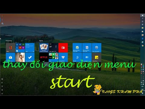 Change the look of the start menu on Windows 10 (thay đổi giao diện ...