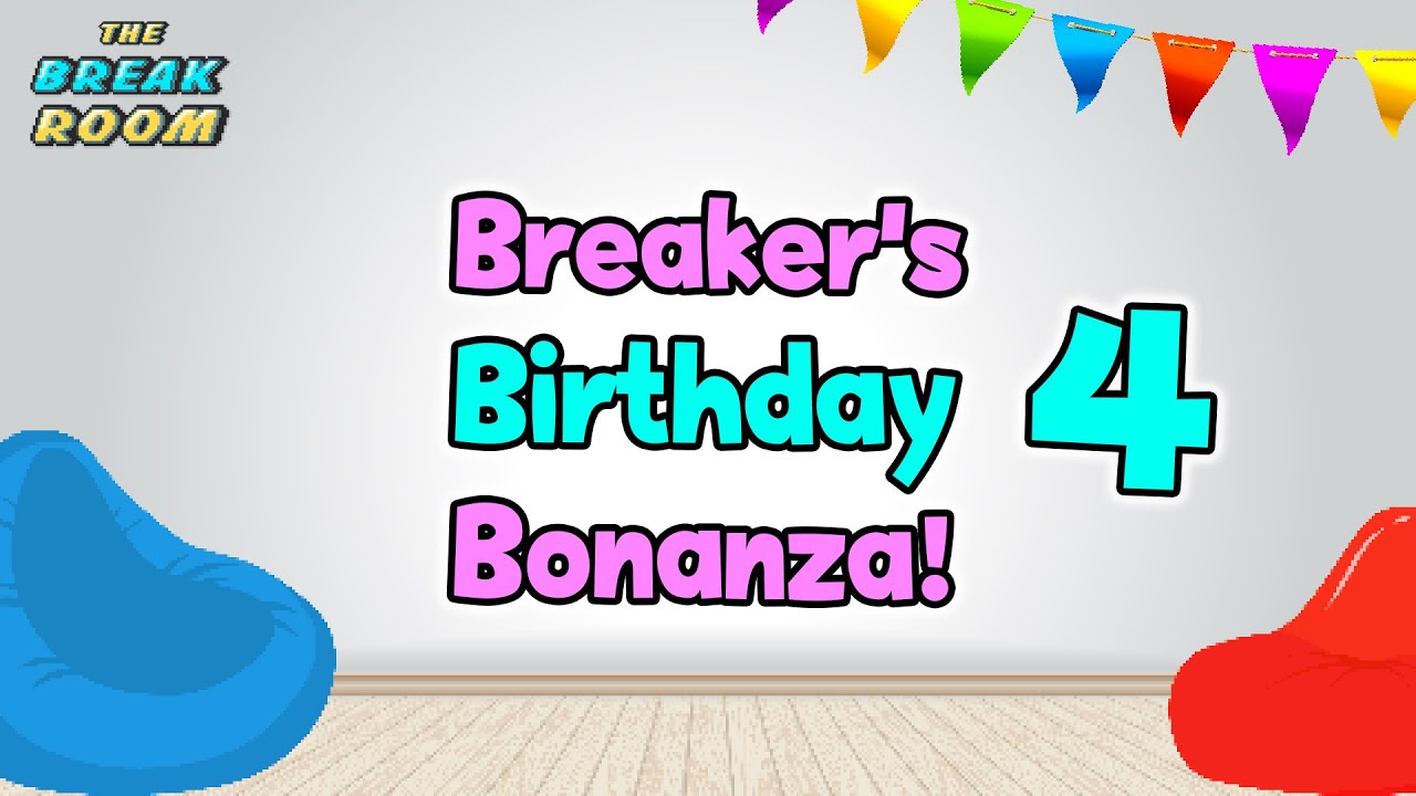 It's the Fourth Annual Birthday Bonanza Day One in the Break Room! 6 1 ...