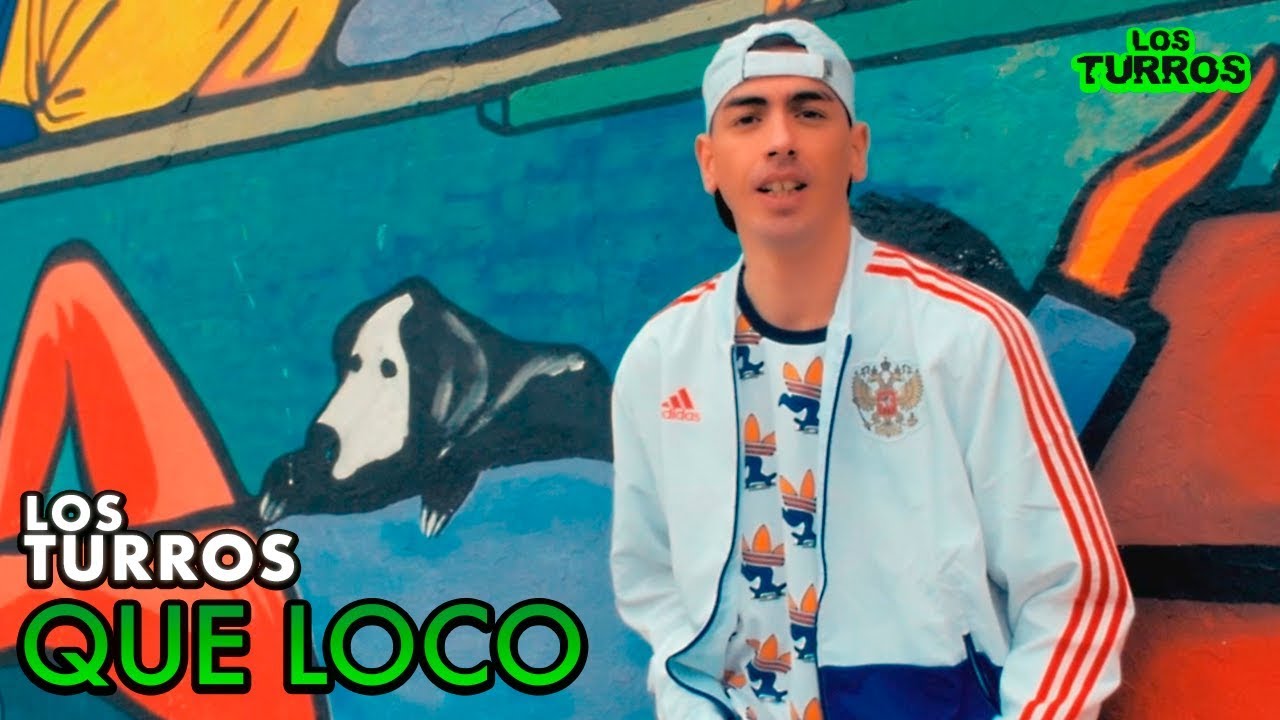 Los Turros - Que Loco | Video Oficial - YouTube