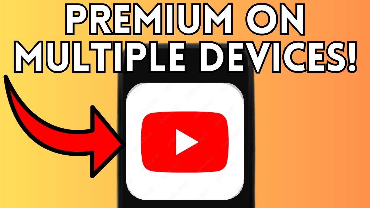 How To Use Youtube Premium On Multiple Devices (Full Guide) 2025! - YouTube