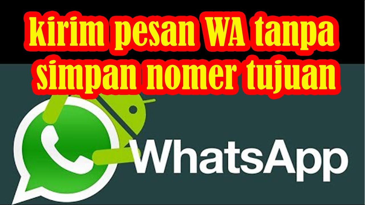 Cara kirim pesan Whatsapp tanpa simpan nomor tujuan - YouTube