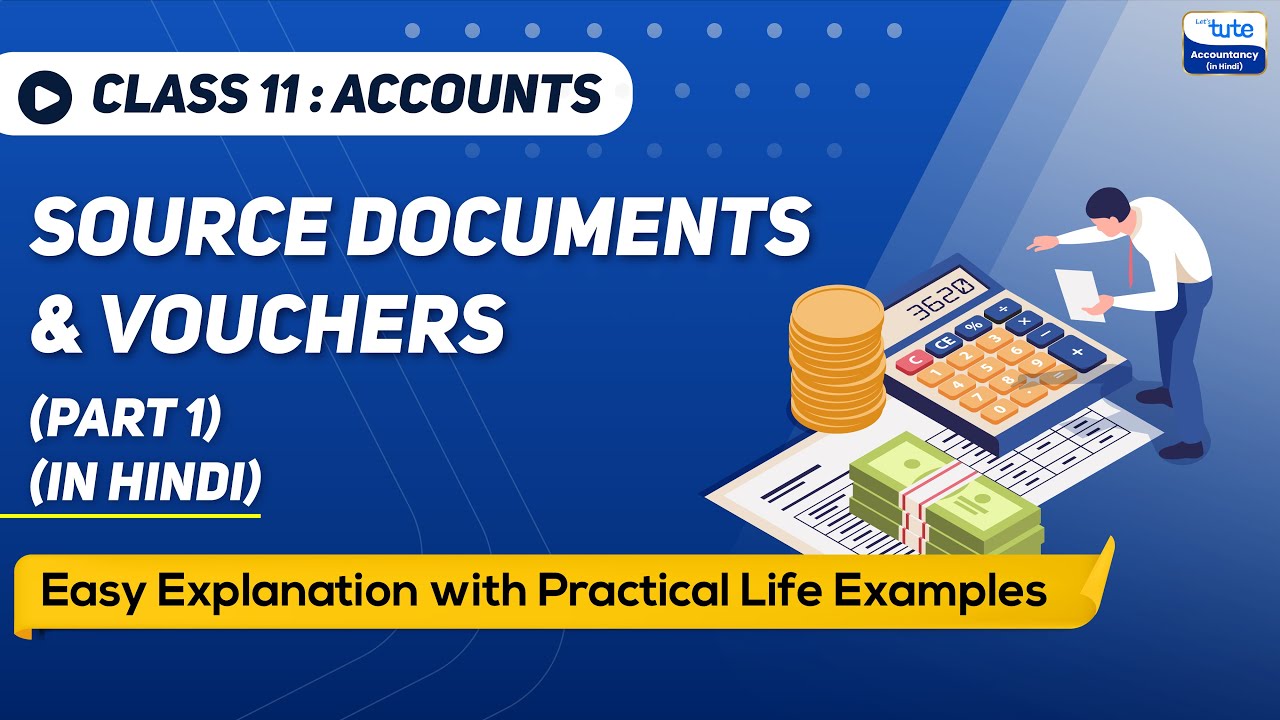 Source Documents & Vouchers | Class 11 Accounts | Letstute Accountancy ...