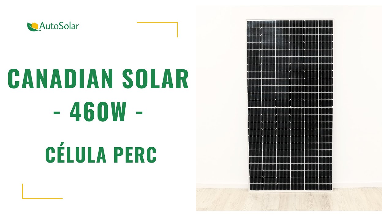 Panel Solar Canadian Solar 460W | AutoSolar - YouTube