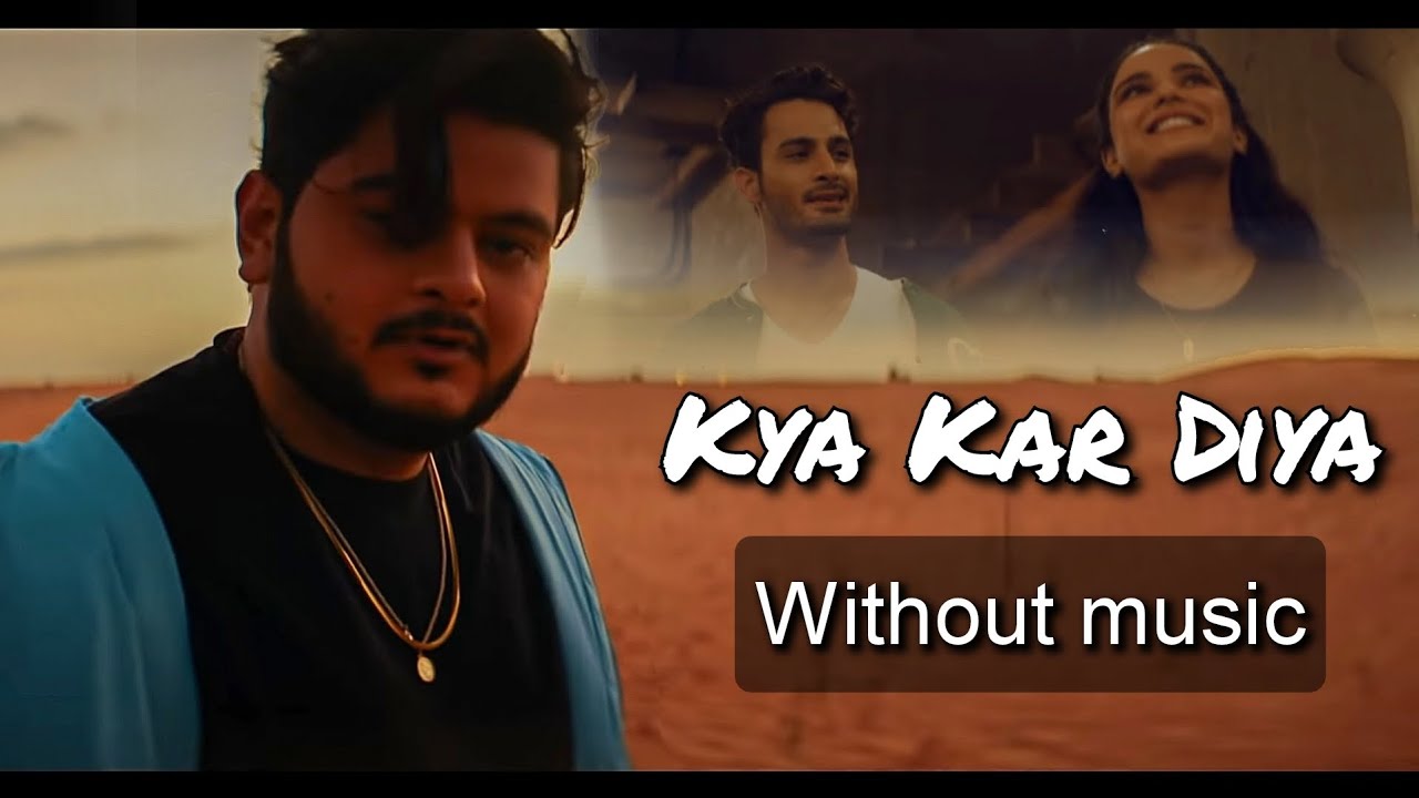 Kya Kar Diya - Vishal Mishra| Without music (only vocal). - YouTube
