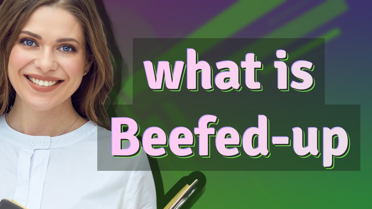 Beefed-up | meaning of Beefed-up - YouTube