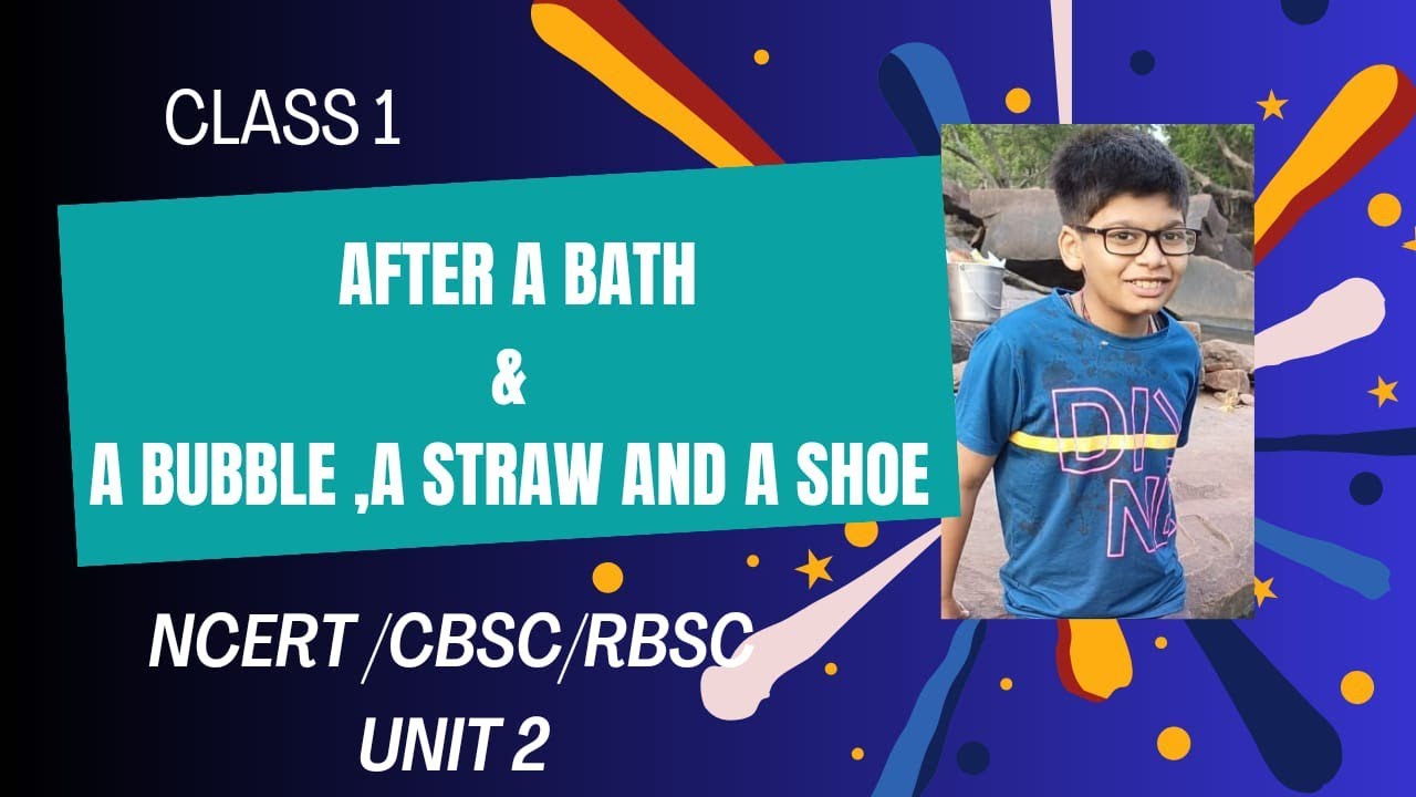 "NCERT Class 1 English Unit 2: After a Bath & The Bubble | Listening Exercises, Poems, and Story ...