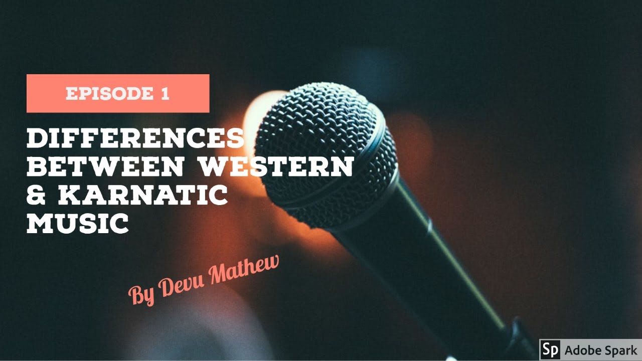 Carnatic இசைக்கும் Western இசைக்கும் உள்ள வேறுபாடுகள் | Tutorial | Devu ...