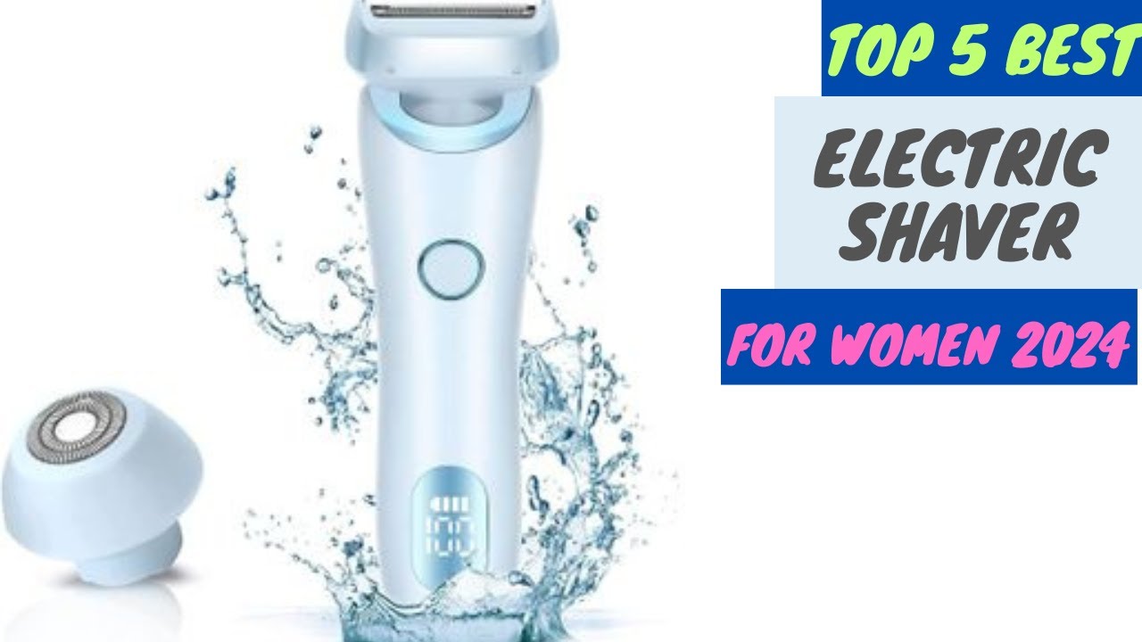 Top 5 Best Electric Shaver for Women 2024 | Best Electric Razor - YouTube