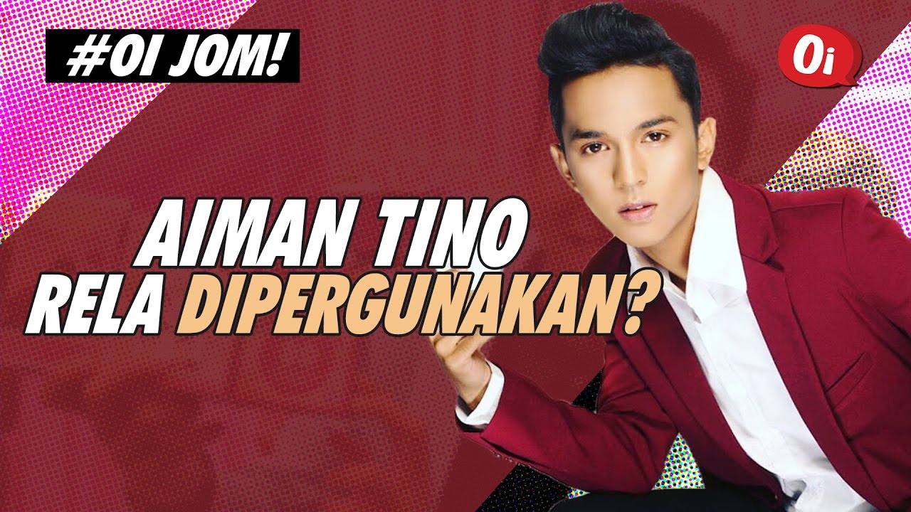 Aiman Tino Rela Dipergunakan? - YouTube