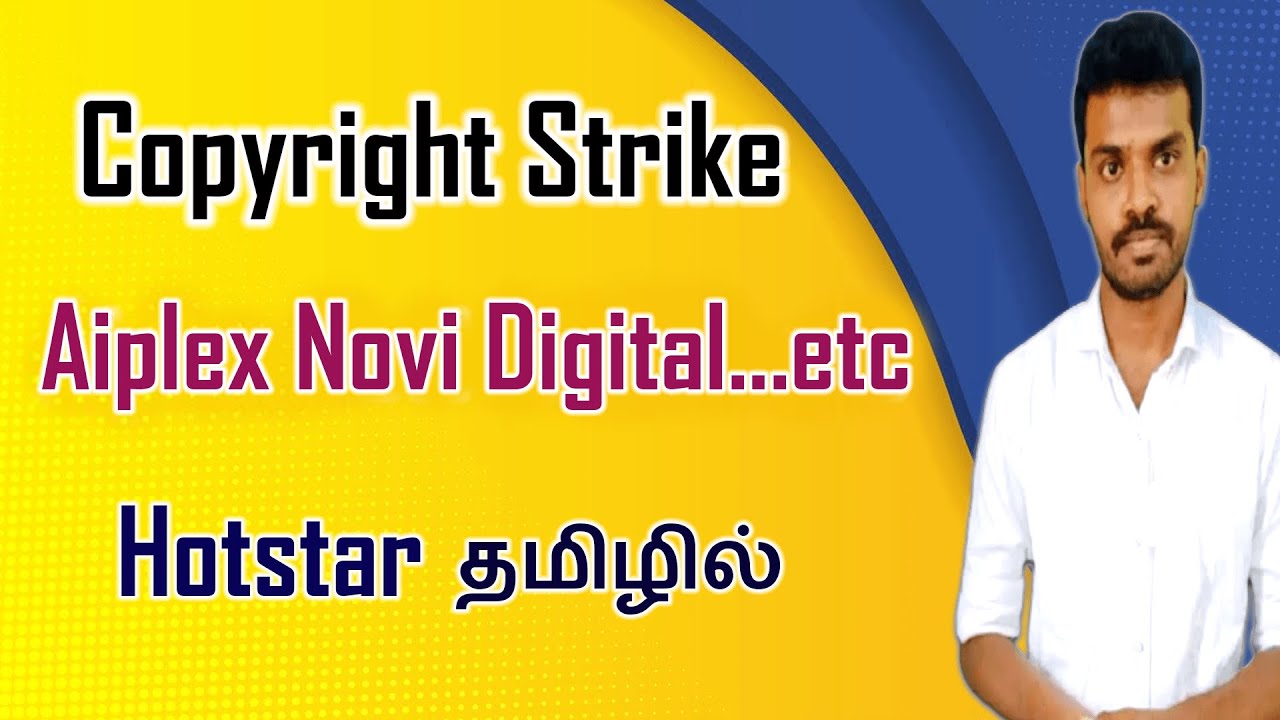 Copyright Strike Takedown Notice Aiplex Hotstar in Tamil - YouTube
