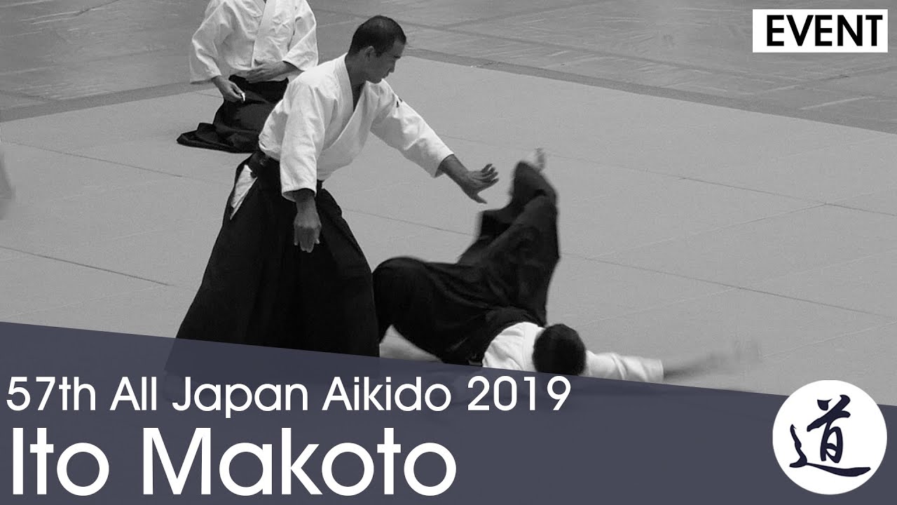 Ito Makoto Shihan - 57th All Japan Aikido Demonstration (2019) - YouTube