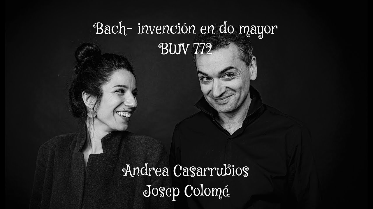 Invención en Do mayor , Johann Sebastian Bach , Andrea Casarrubios ...