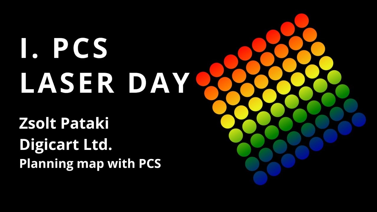 I. PCS LaserDay - Planning map with PCS by Zsolt Pataki - YouTube