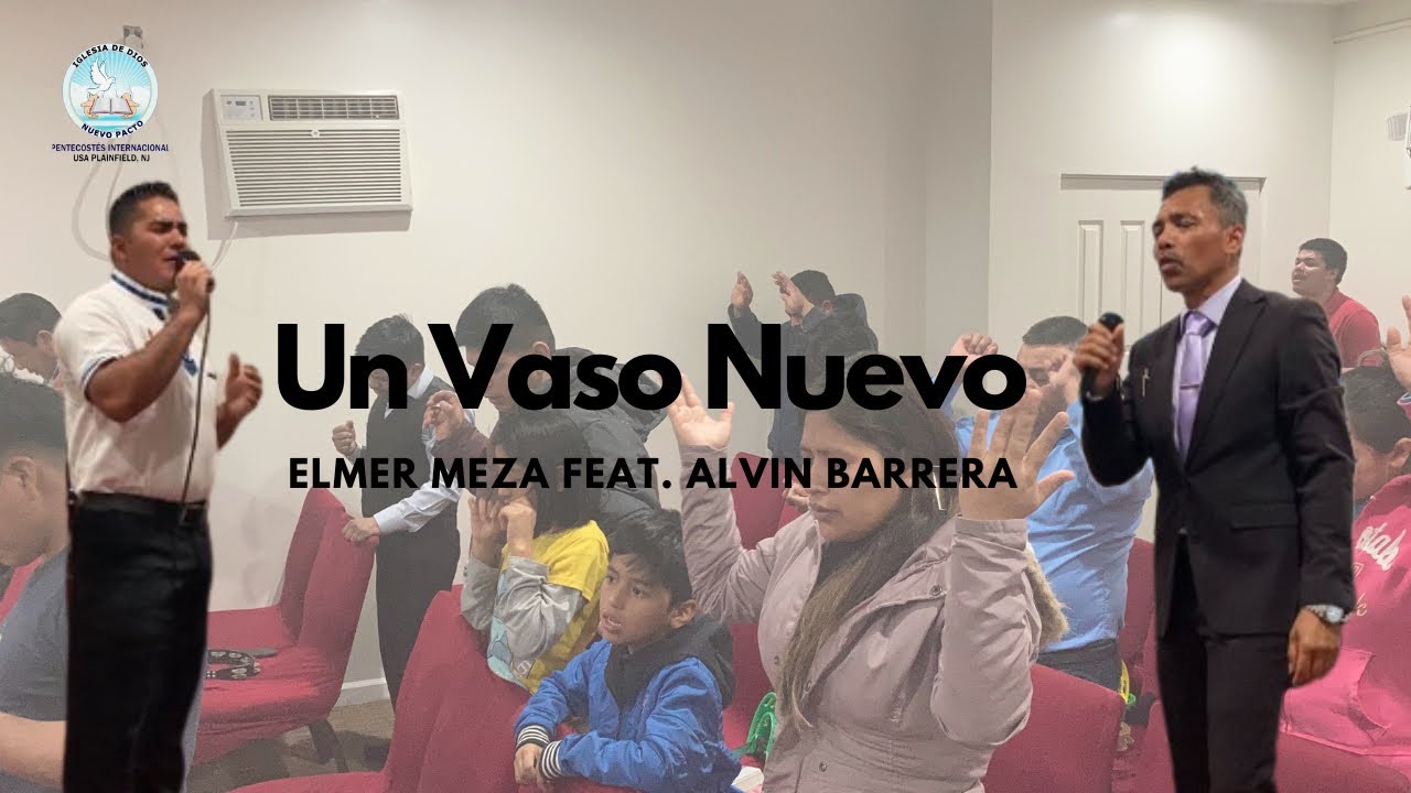 Un Vaso Nuevo - Elmer Meza feat. Alvin Barrera. - YouTube