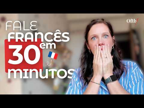Fale Francês em 30 Minutos Sem Decorar Nada