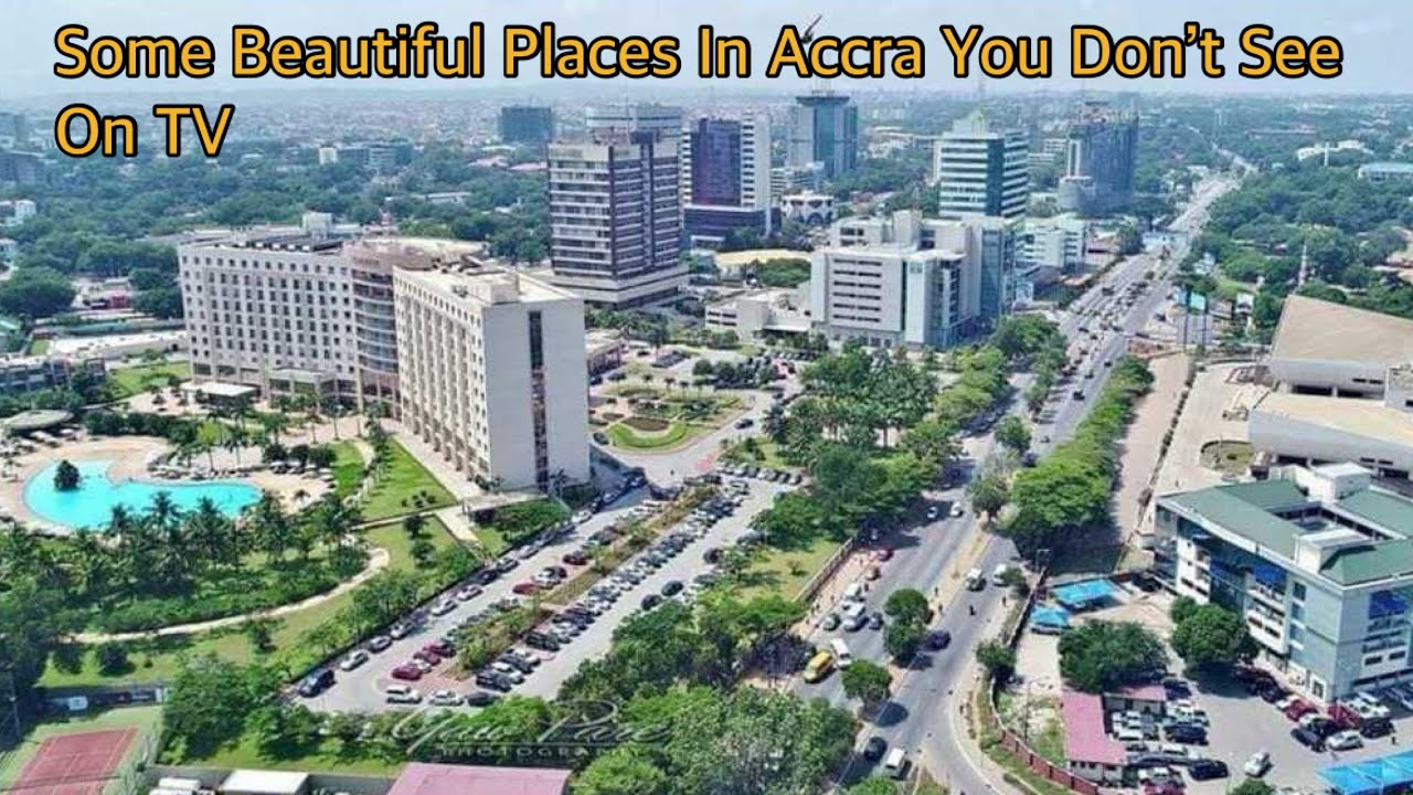 Beautiful Places In Accra You Don’t See On TV - YouTube