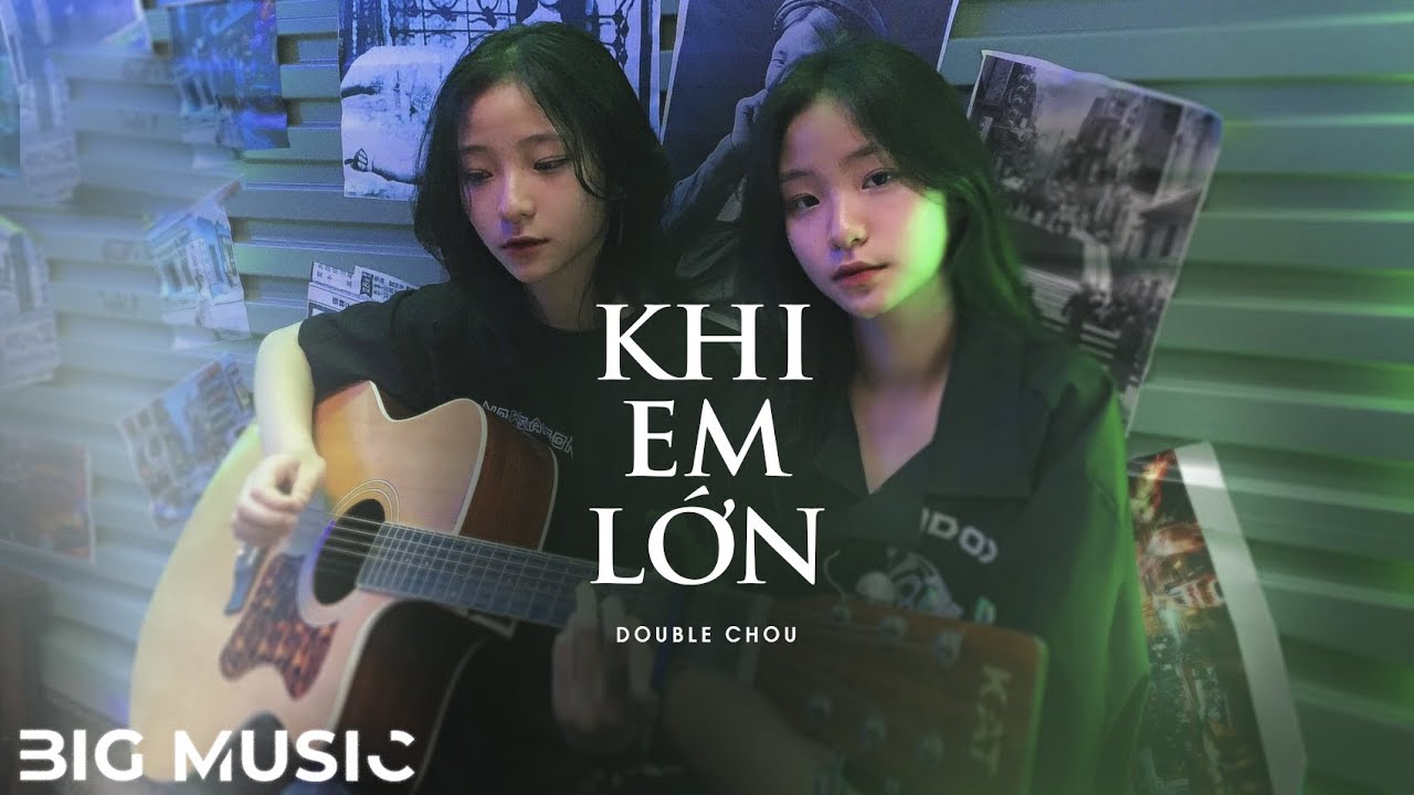 Khi Em Lớn | Orange x Hoàng Dũng | Double Chou Cover - YouTube