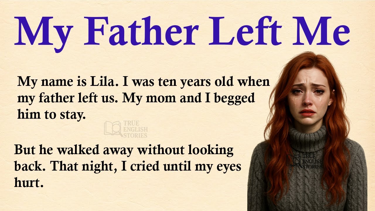 The Day My Father Left Me Emotional English Story for Listening (A1/A2 ...