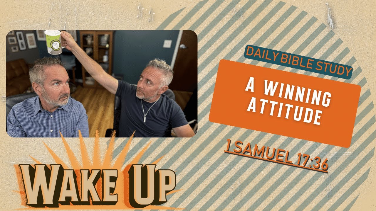 WakeUp Daily Devotional | A Winning Attitude | 1 Samuel 17:36 - 1 Samuel 17:36 - Bible Portal