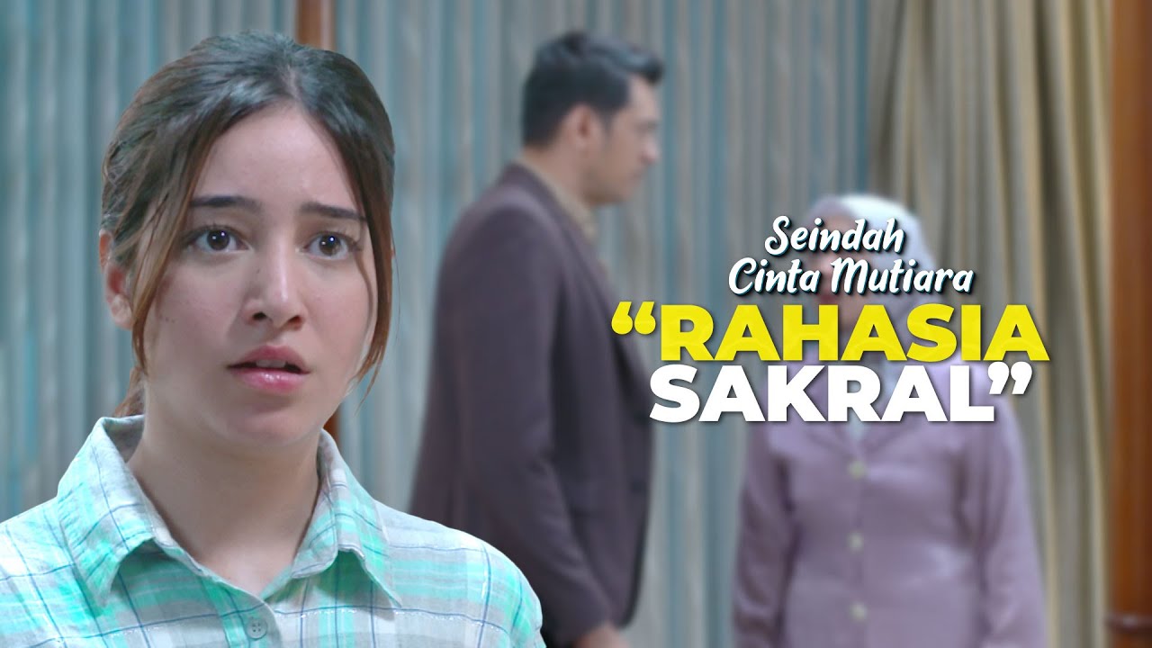 Mutiara Gak Sengaja Dengar Percakapan Tante Dewi | SEINDAH CINTA MUTIARA | EPS 34 (5/6) - YouTube