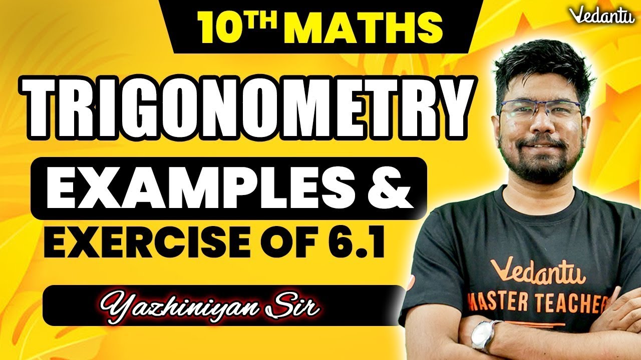 10th Maths | Chapter 6 Trigonometry Examples & Exercise 6.1 | State ...