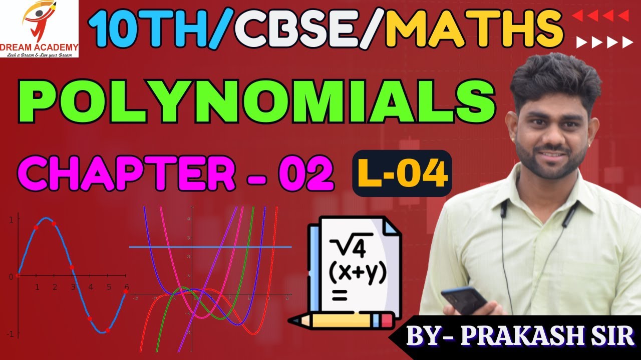 04|| CH - 02 POLYNOMIALS [L-04] || Class - 10th || Mathematics || Dream ...