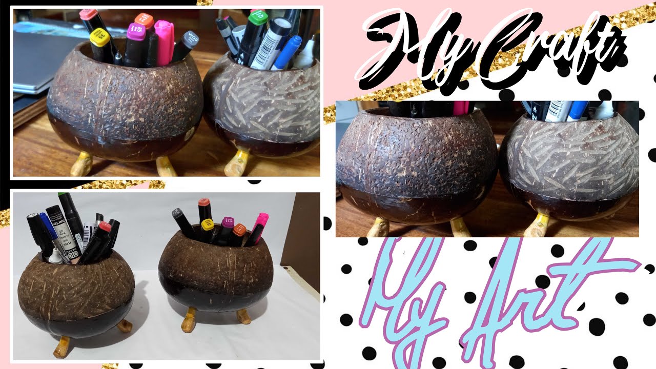 How to make COCONUT SHELL PEN ORGANIZER. using coconut shell - YouTube