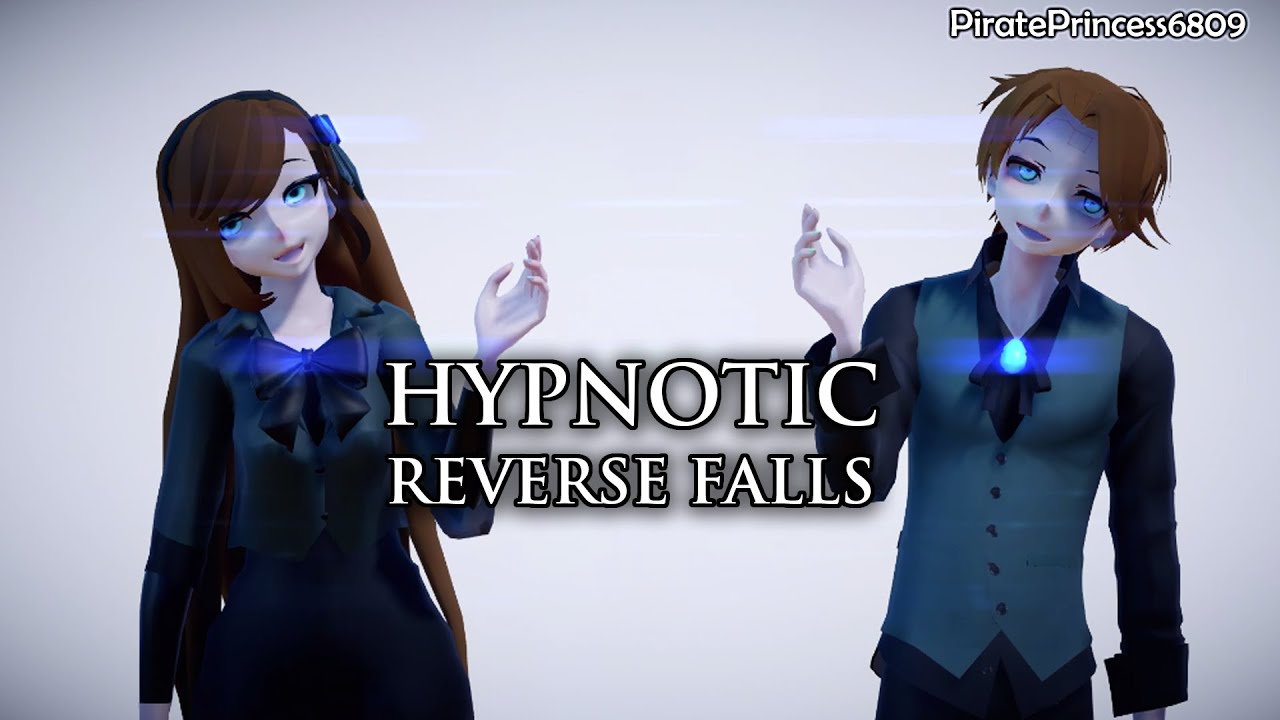 [MMD] Reverse Falls - Hypnotic - YouTube