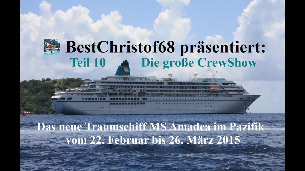 21. März 2015 MS Amadea - Die große Crew-Show - YouTube